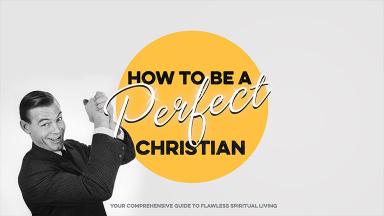 How To Be A Perfect Christian Sermon Series - Ministry Pass