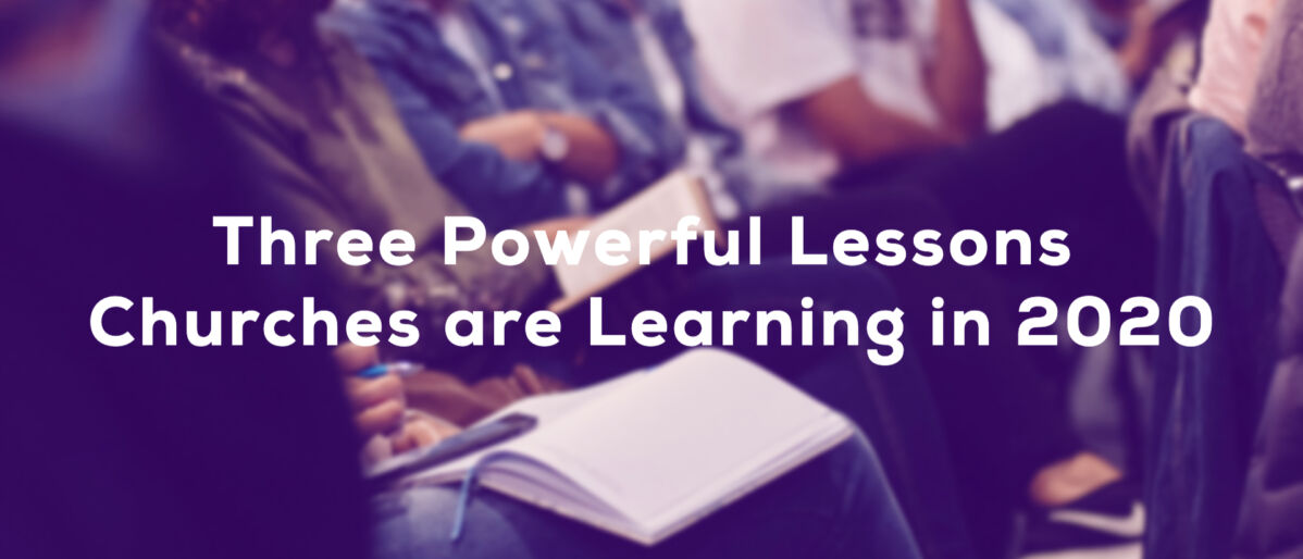 Three Powerful Lessons Churches are Learning in 2020 - Ministry Pass