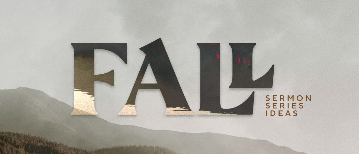 Fall Sermon Series Ideas and Recommendations | Ministry Pass