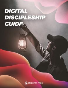 Digital Discipleship Guide - ministrypass.com