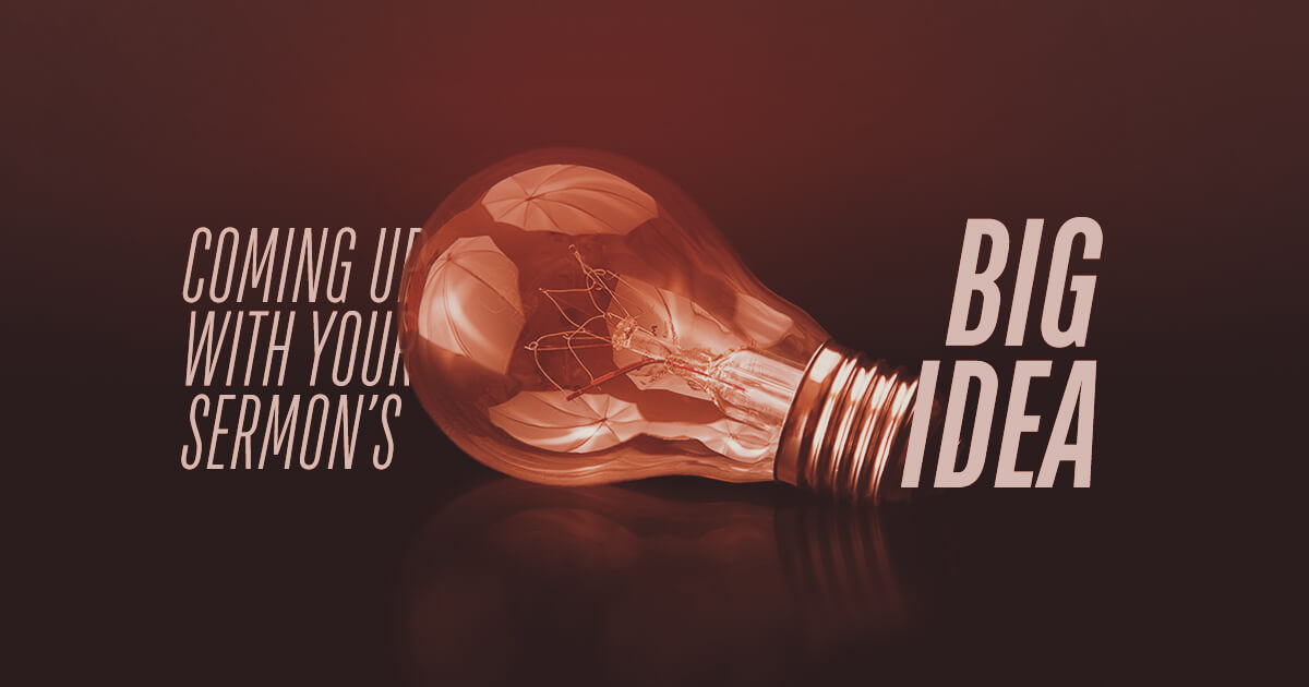How to Come Up with the Big Idea of Your Sermon | Ministry Pass