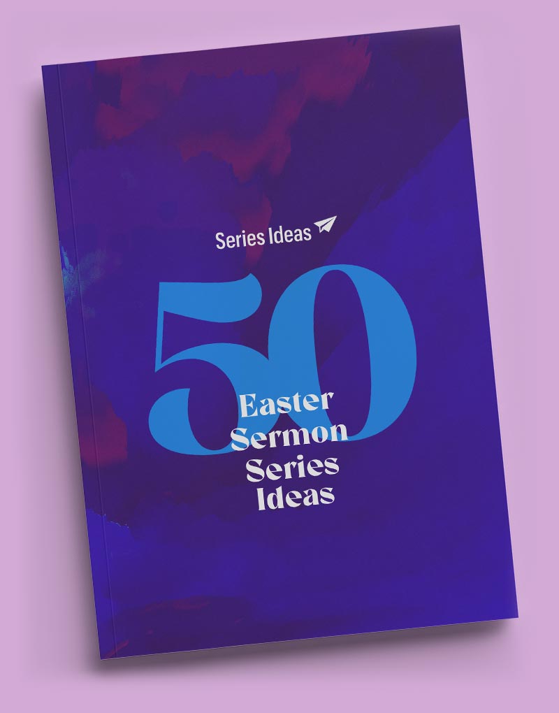 Top 6 Sermon Series Ideas Easter 2022 Top 6 Sermon Series Ideas Easter 2022