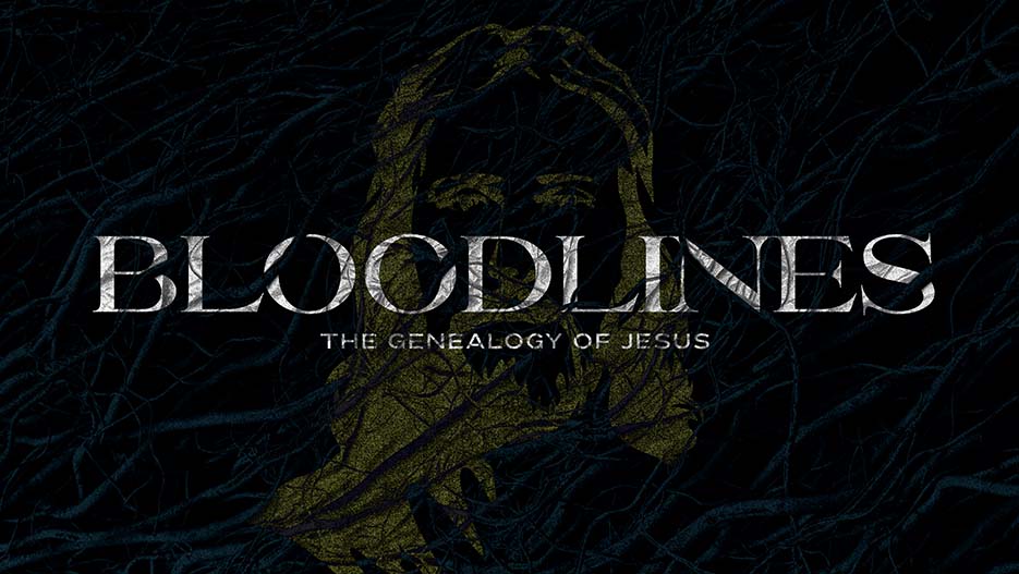Bloodlines: The Genealogy Of Jesus | Matthew 1 Sermon Series