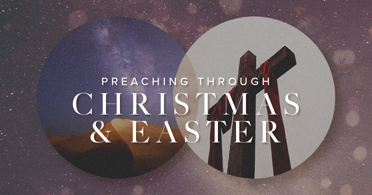 Best Practices for Preaching Christmas and Easter Sermons