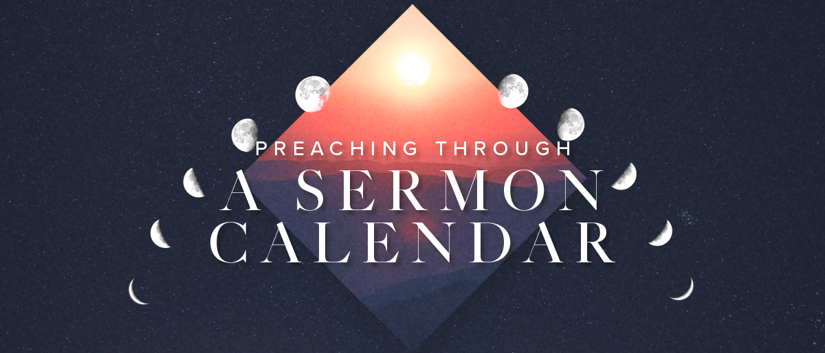 Preaching Through A Sermon Calendar - Ministry Pass