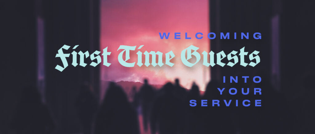 First Time Guests at church - Ministry Pass
