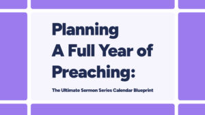 Planning A Full Year of Preaching: The Ultimate Sermon Series Calendar ...