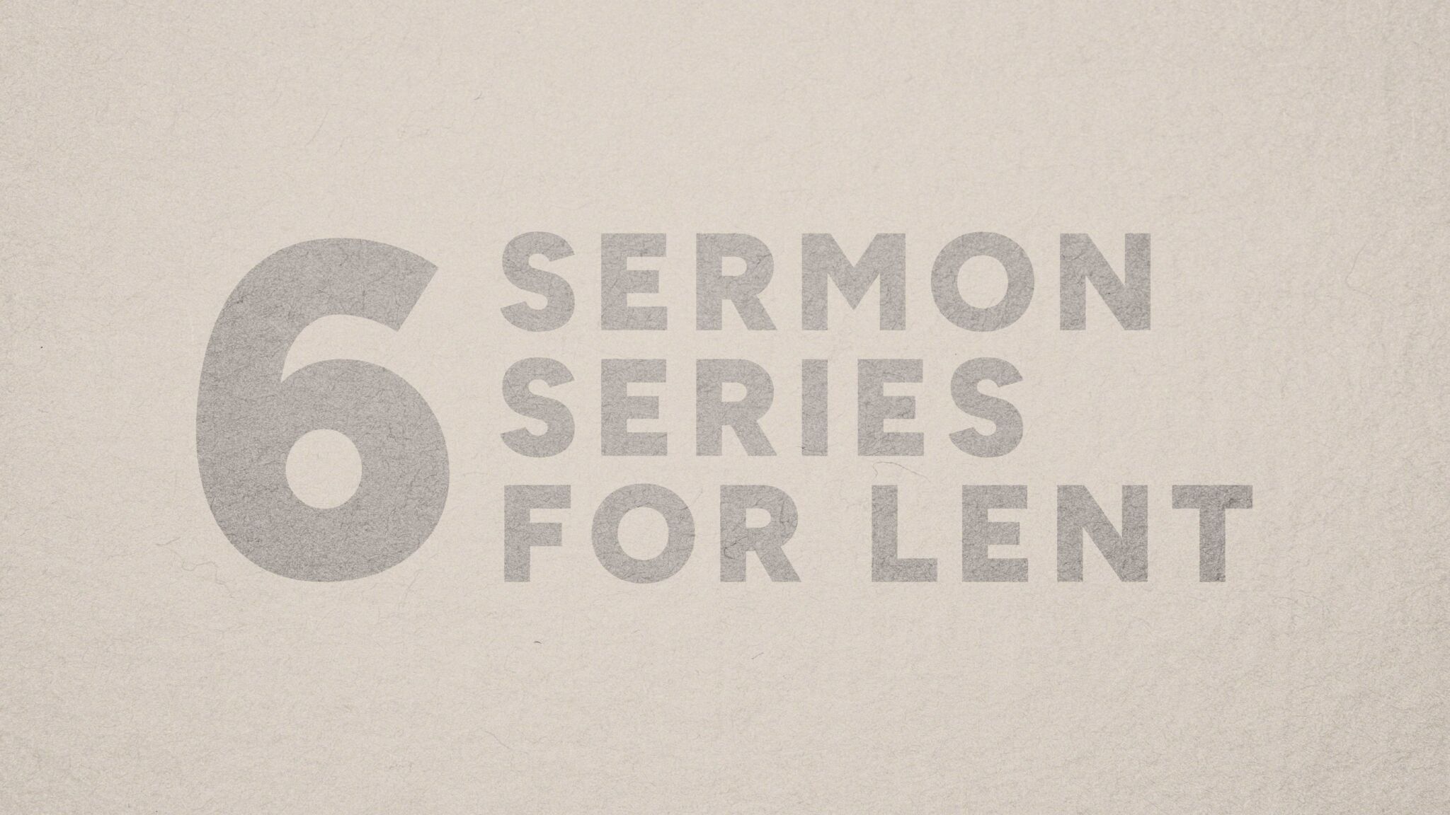 6 Sermon Series for Lent - Ministry Pass